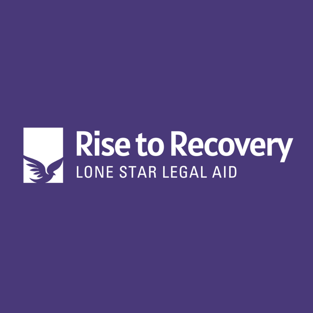 Lone Star Legal Aid Launches Rise to Recovery Initiative to Assist ...